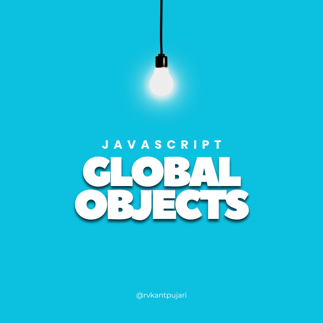 How Global Objects Help JavaScript Do Its Job! 👨🏻‍💻 | by Ravi Kant Pujari | Medium
