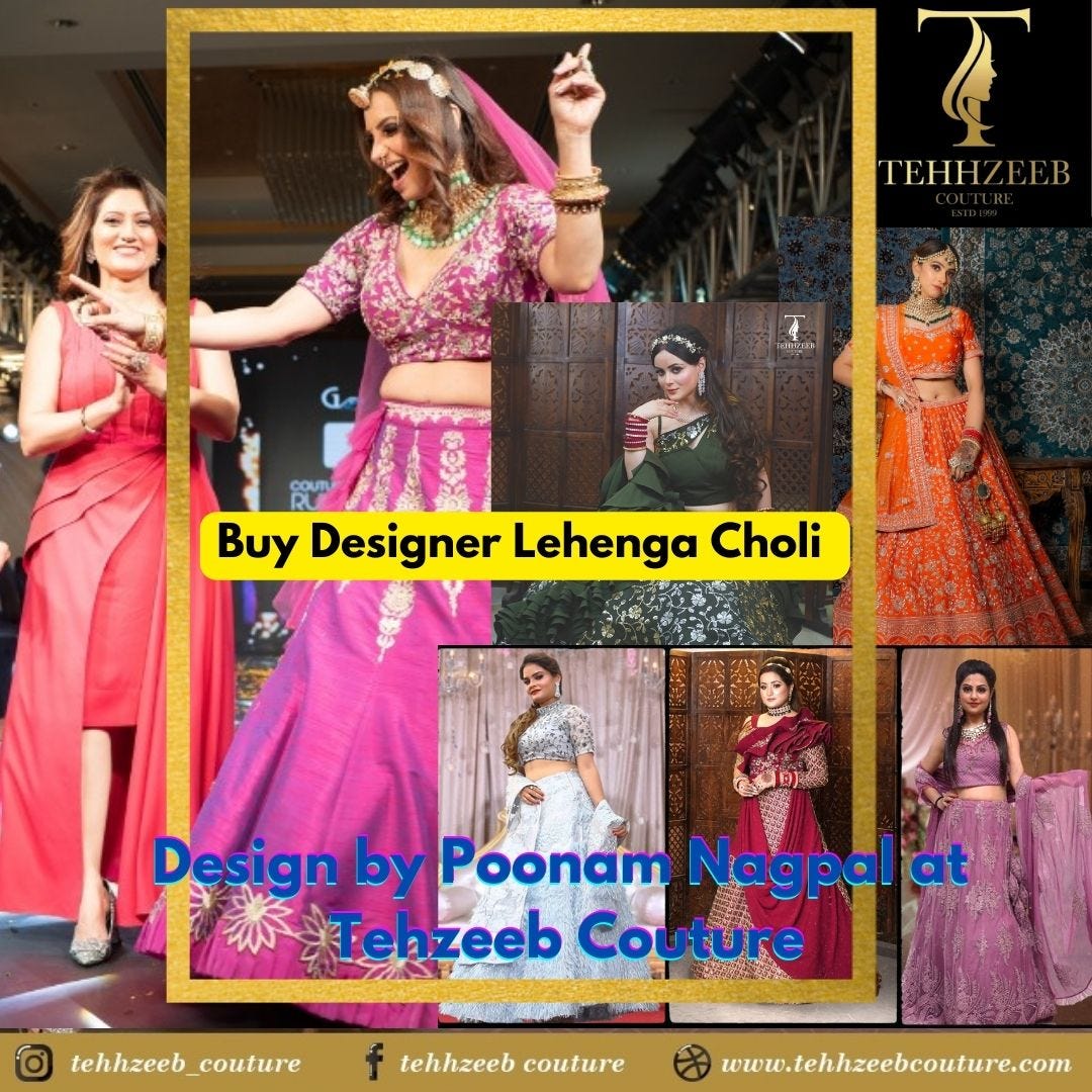 Buy Designer Lehenga Choli | Design by Poonam Nagpal at Tehzeeb Couture ...