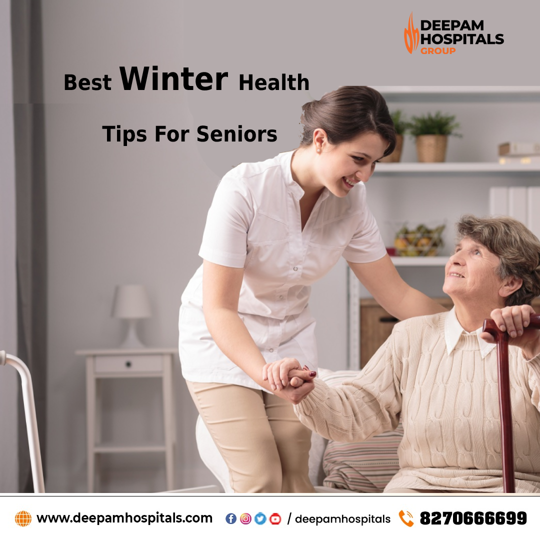Best Winter Health Tips For Seniors | by Deepam hospitals | Medium