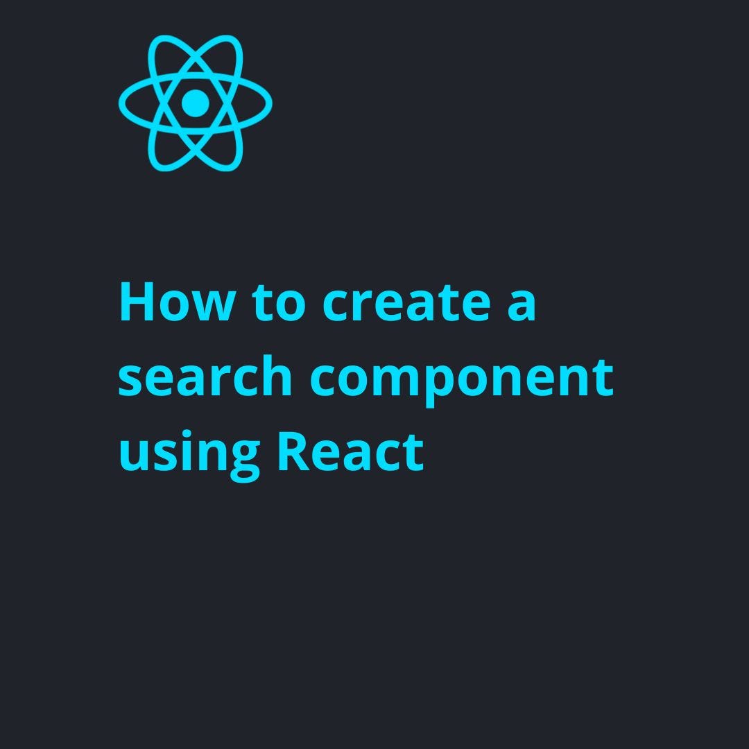 How To Create A Search Component Using React By Sasha Medium
