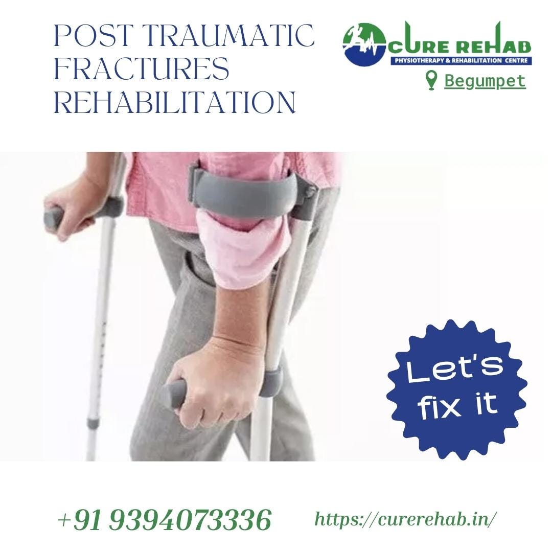 Traumatic Fractures Care | Post Traumatic Fractures Rehabilitation ...