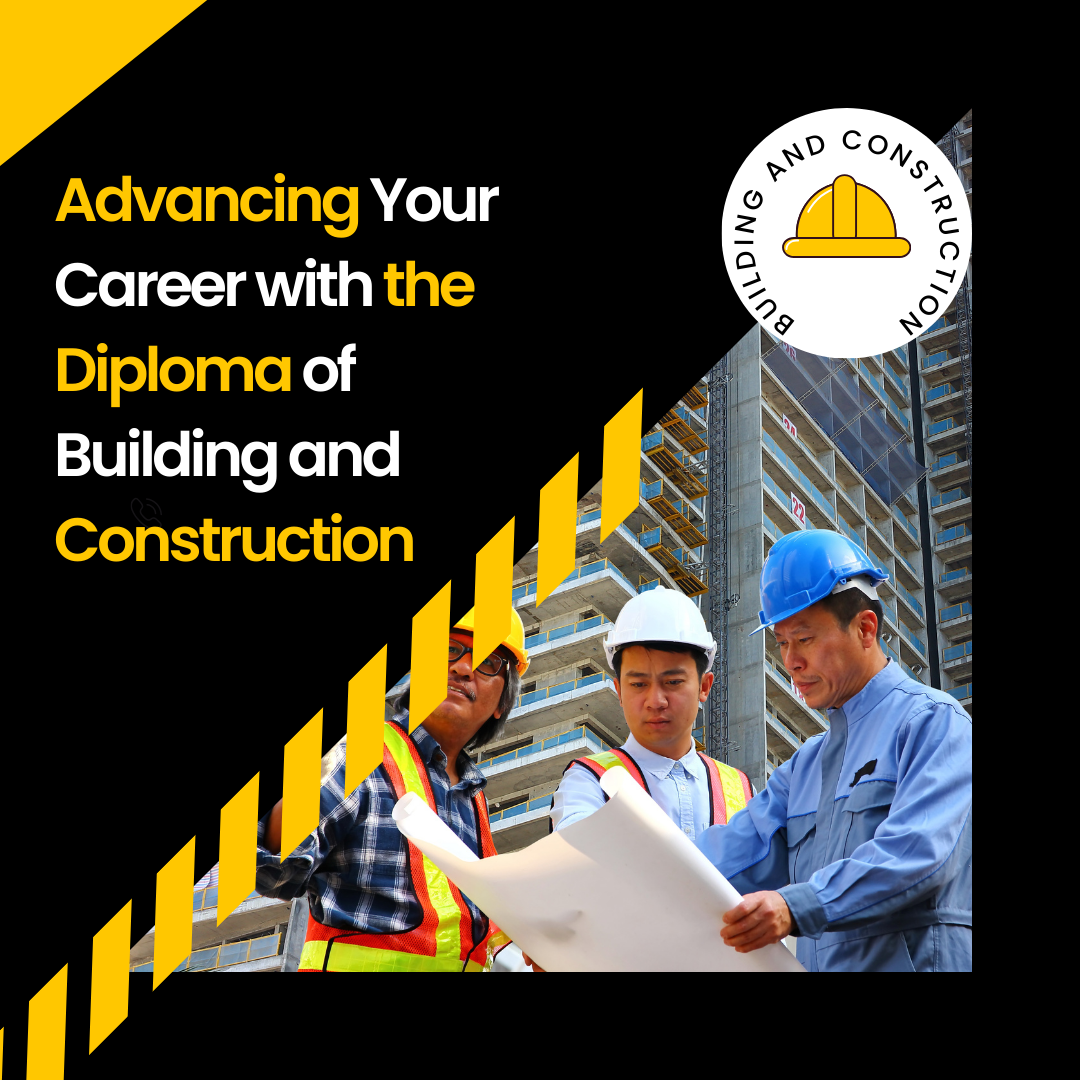 Advancing Your Career with the Diploma of Building and Construction ...