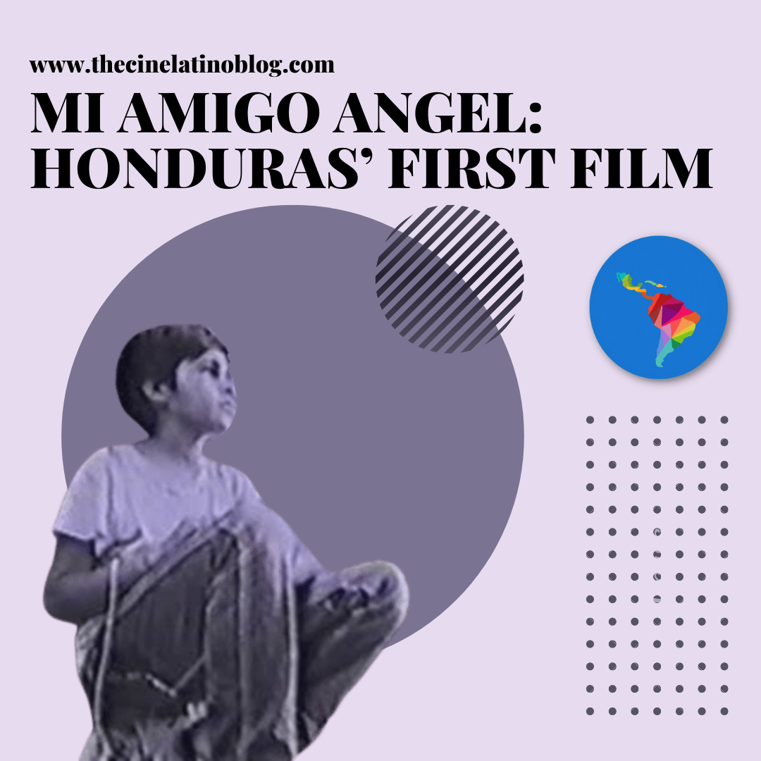 Mi Amigo Angel: Honduras’ First Film | by The Cine Latino Blog | Medium