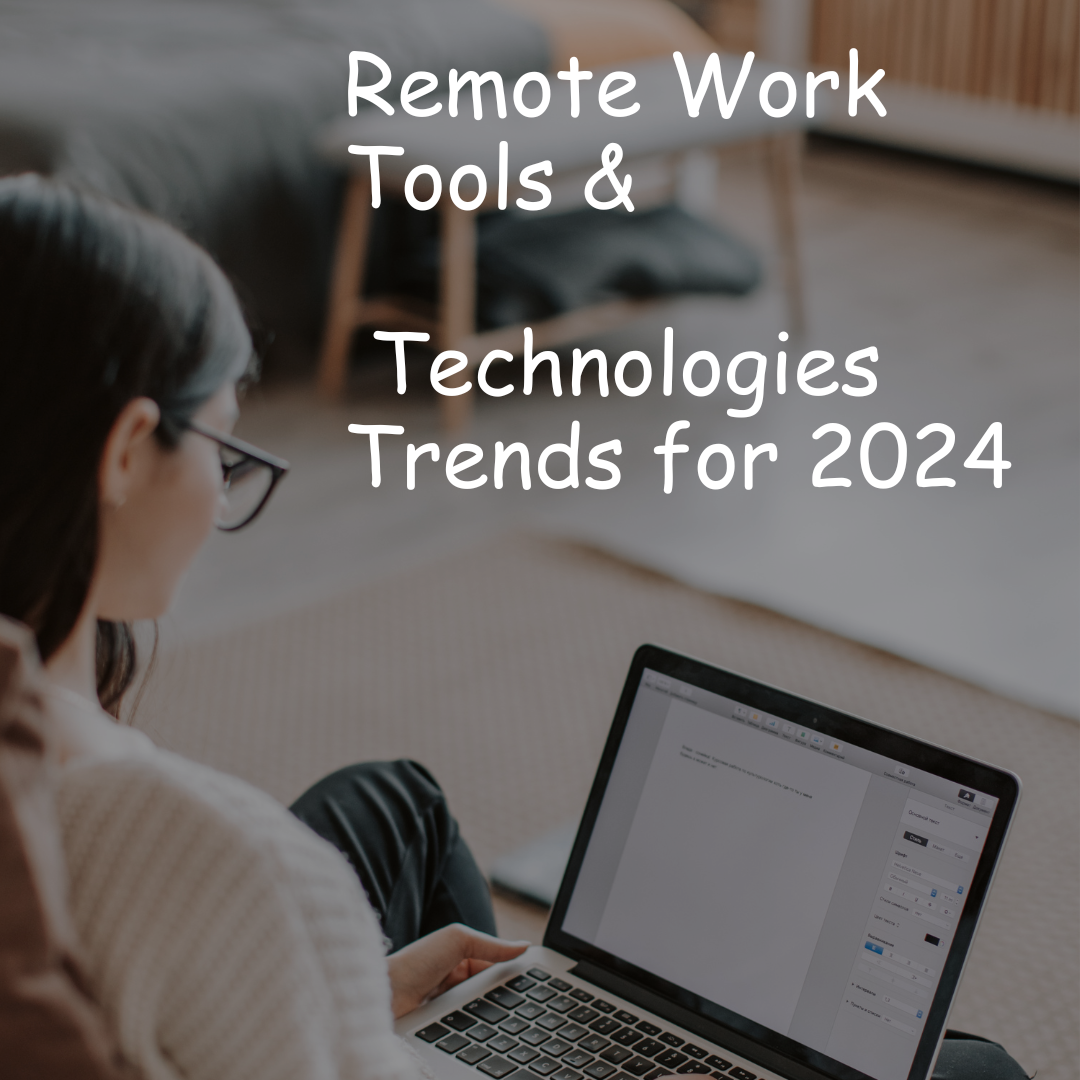 Remote Work Tools and Technologies Trends for 2024 | by Rakshagarambha ...