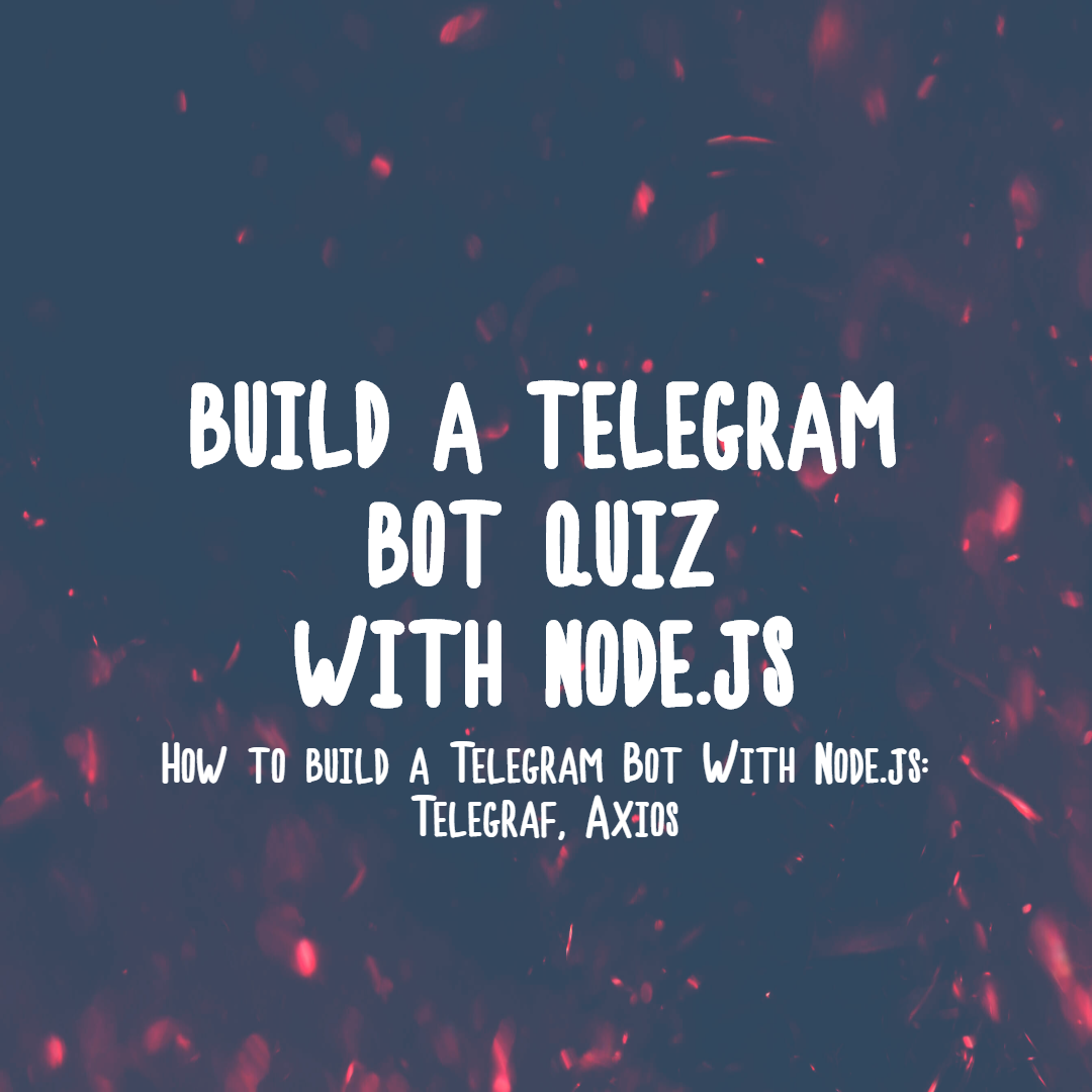 Build a Telegram Bot Quiz With Node.js | by Deo Nico | Medium