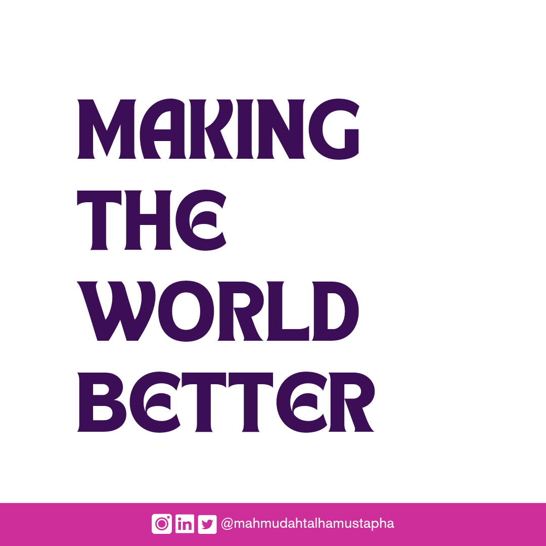 Making the World Better. The Generation before Us. | by Mahmudah Talha ...