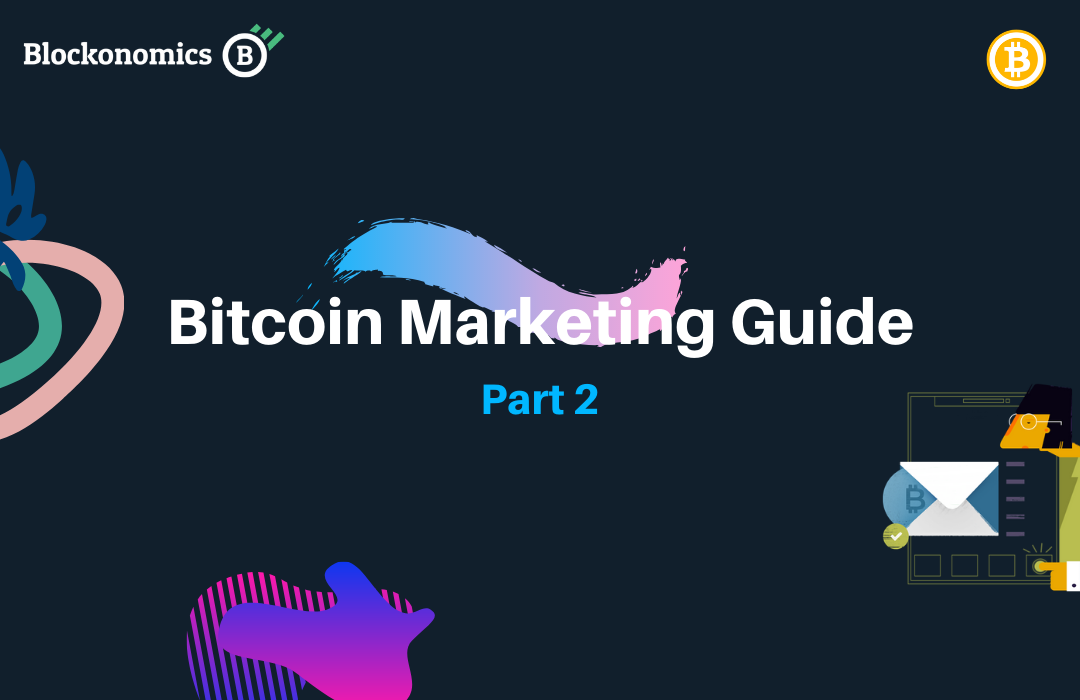 The Ultimate Bitcoin Marketing Guide — Part 2 (Content) | by Arpit Agarwal | Blockonomics Blog ...