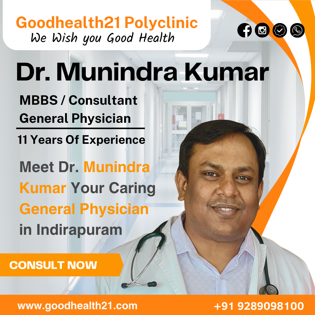 Meet Dr. Munindra Kumar: Your Trusted General Physician in Indirapuram ...