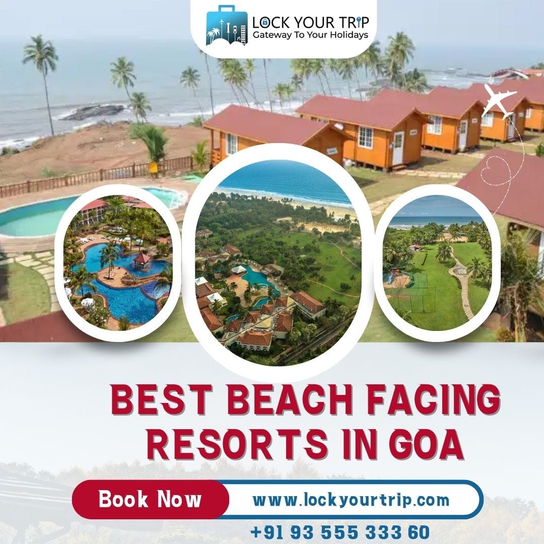 Discover Goa’s Best Beach-Facing Resorts | Lock Your Trip | by ...