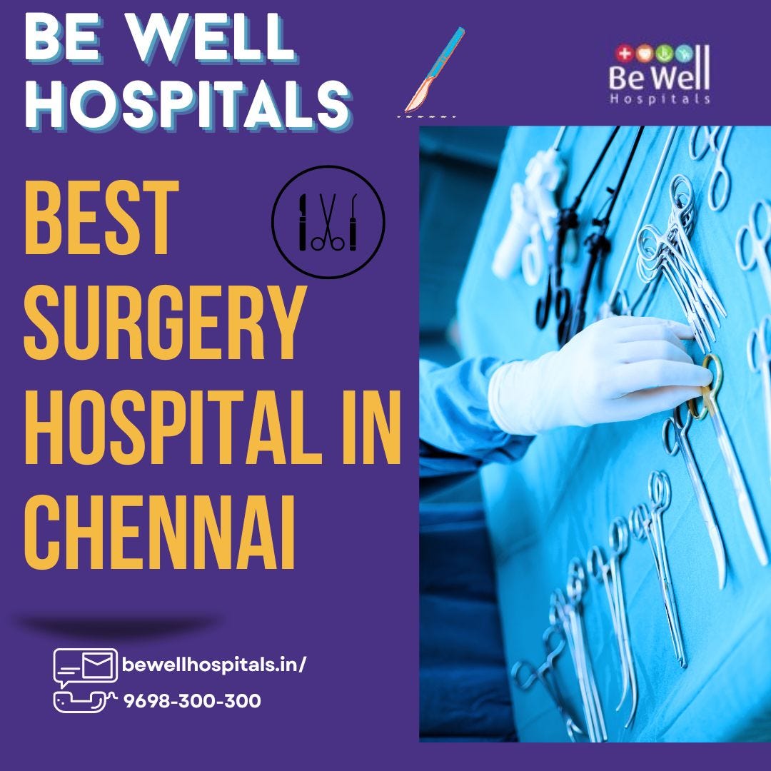 Best Surgery Hospital in Chennai - Be Well Hospitals - Medium