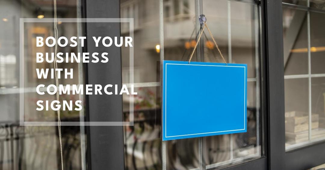 Benefits of Commercial Signage Services for Your Business | by ...