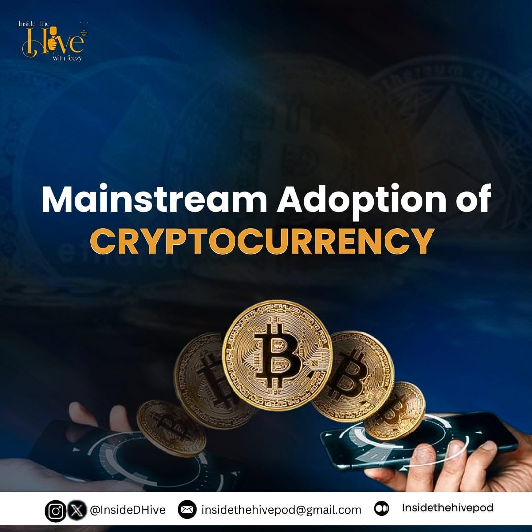 MAINSTREAM ADOPTION OF CRYPTOCURRENCY. | by InsideTheHivePod | Aug, 2024 | Medium