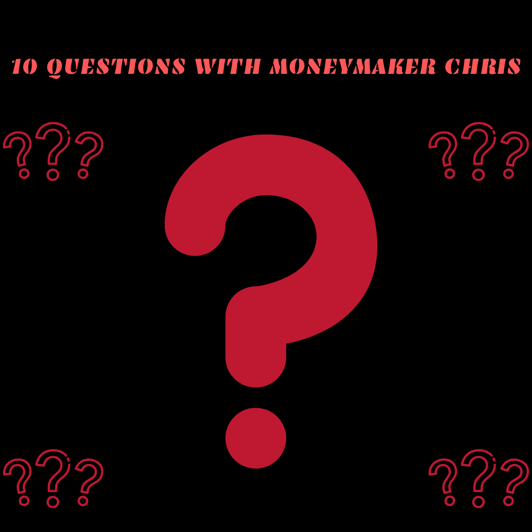 The Ca$h INn 54th Edition. 10 Questions with Moneymaker Chris. (Jay ...