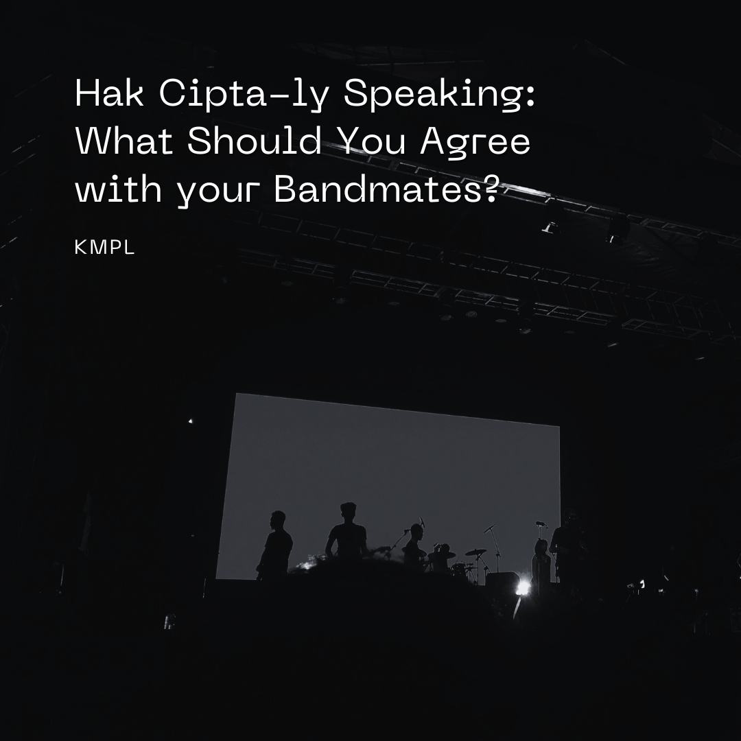 Hak Cipta-ly Speaking: What Should You Agree with your Bandmates? | by ...
