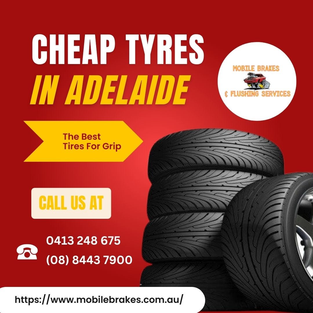 Affordable Tyres in Adelaide: Ensuring Safety on a Budget with Mobile ...