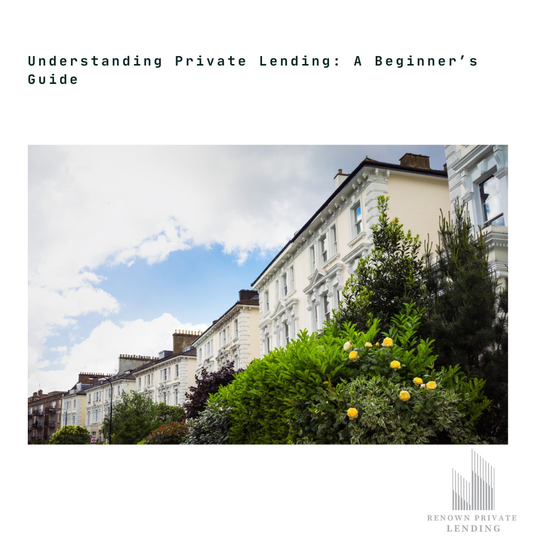 Understanding Private Lending: A Beginner’s Guide | by Renown Private ...