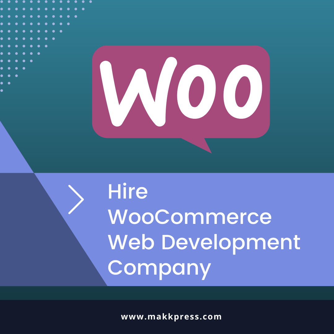 Hire WooCommerce Web Development Company - Makkpress Technologies - Medium