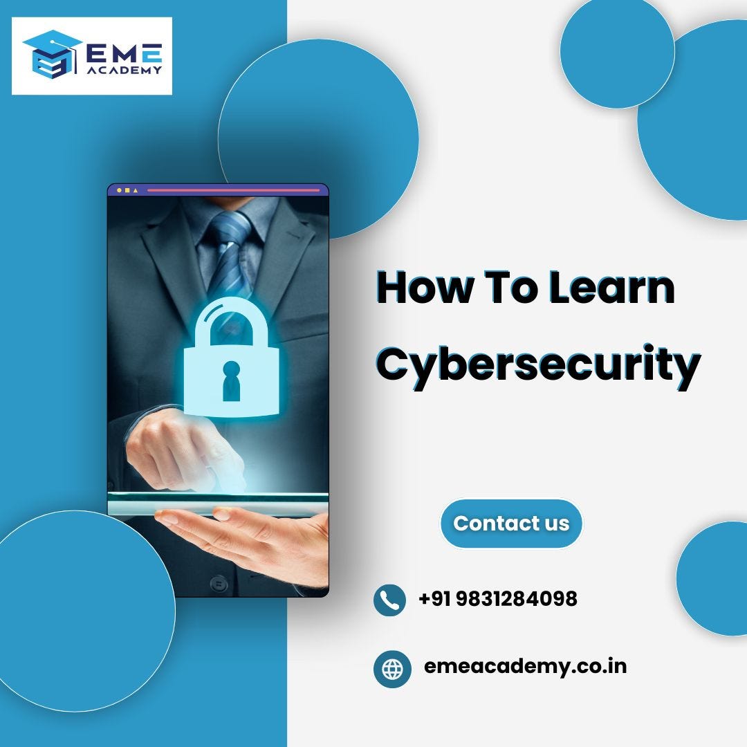 How To Learn Cybersecurity On Your Own Beginners Guide By Eme Academy Jul 2024 Medium