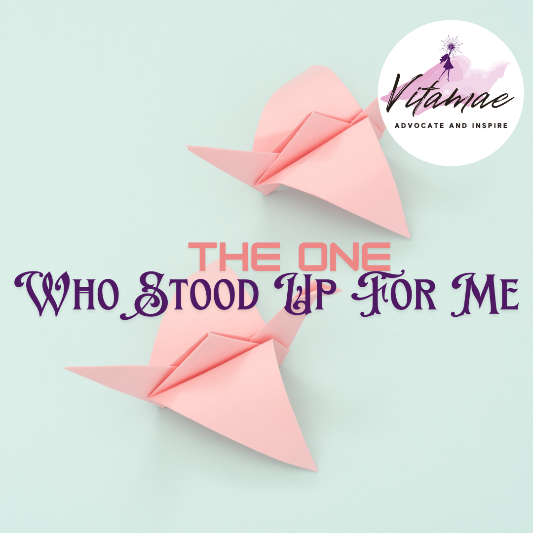 The One Who Stood Up For Me. Fighting for my voice and feeling like ...