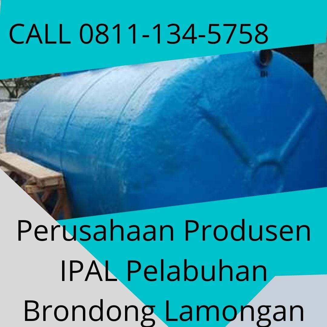 BERPENGALAMAN, CALL 0811–134–5758, Kontraktor IPAL Medis Melayani ...