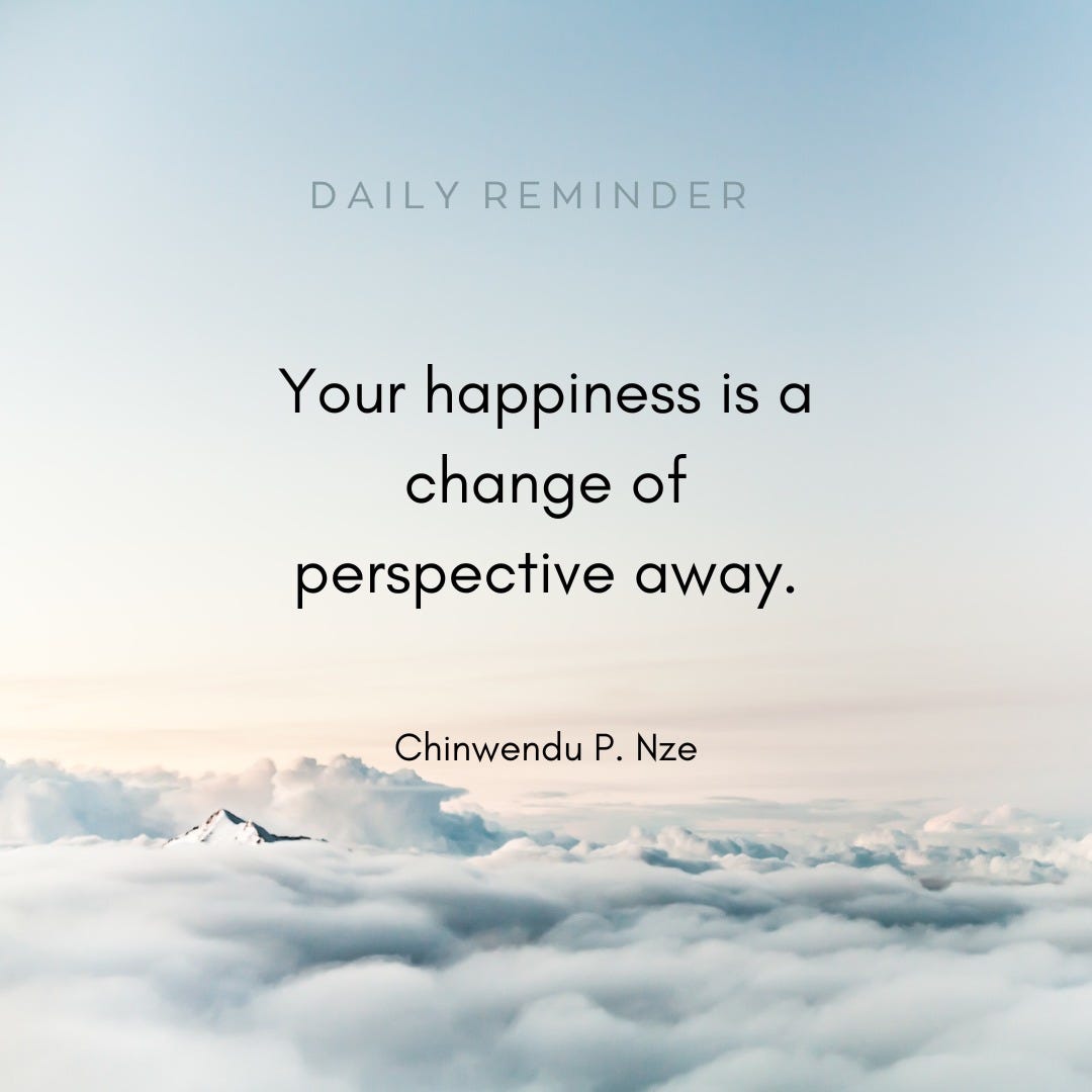 Your happiness is a Change of Perspective Away | by Chinwendu Nze ...