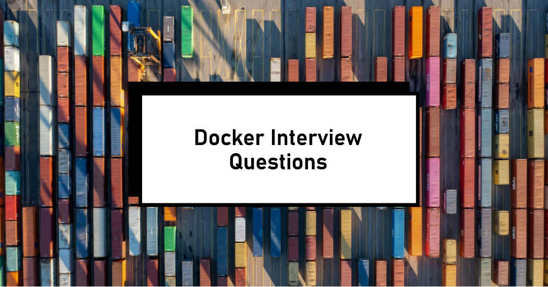 Docker Important Interview Questions And Answers Day 21 Of 90 Days Of Devops By Ajit Fawade