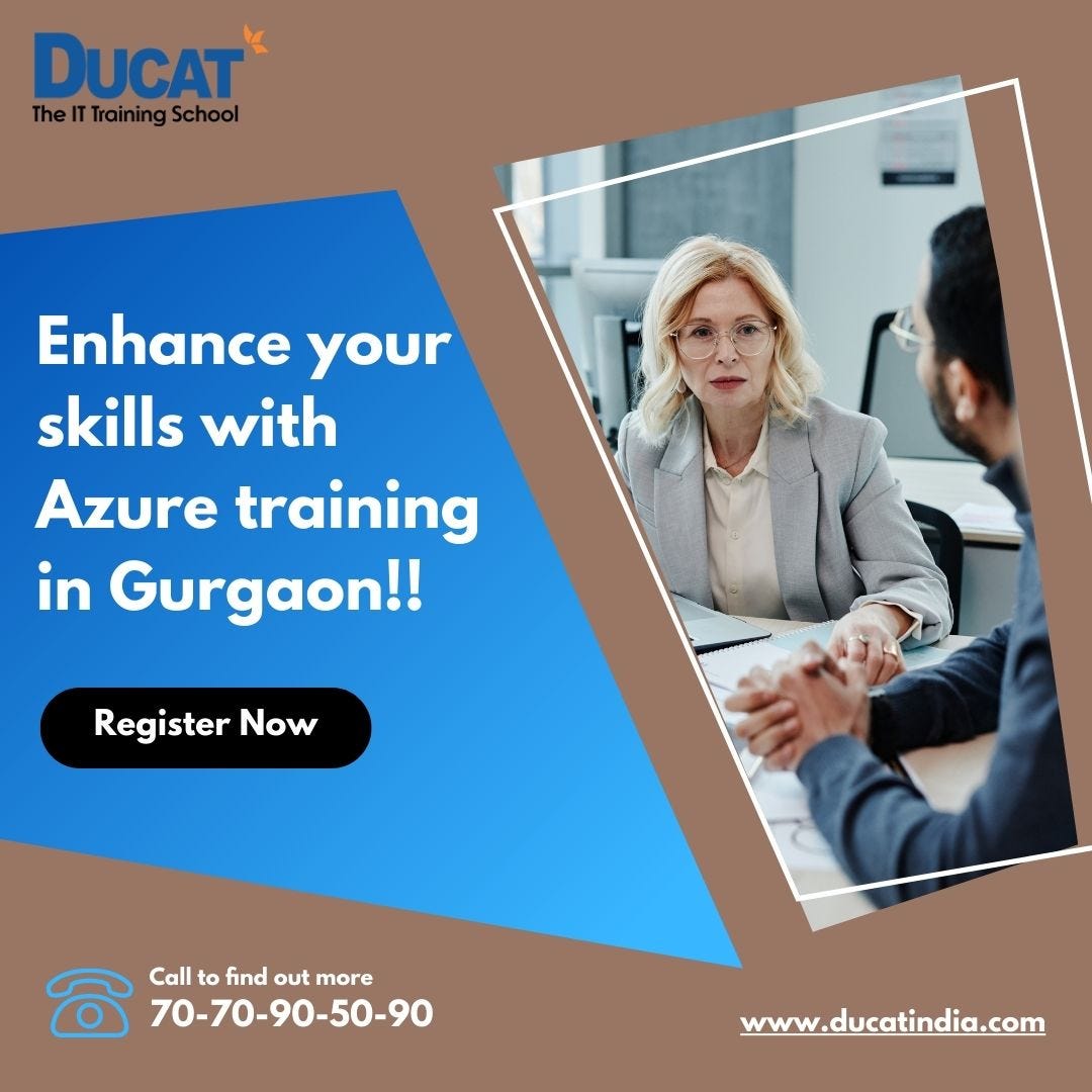 Enhance your skills with Azure training in Gurgaon!! - Ducat India - Medium