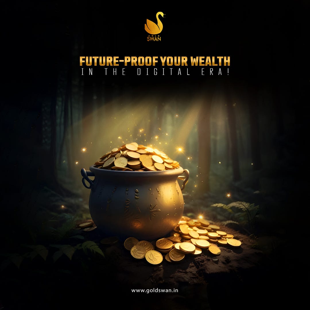 Future-Proof Your Wealth — In The Digital Era! - Gold Swan - Medium