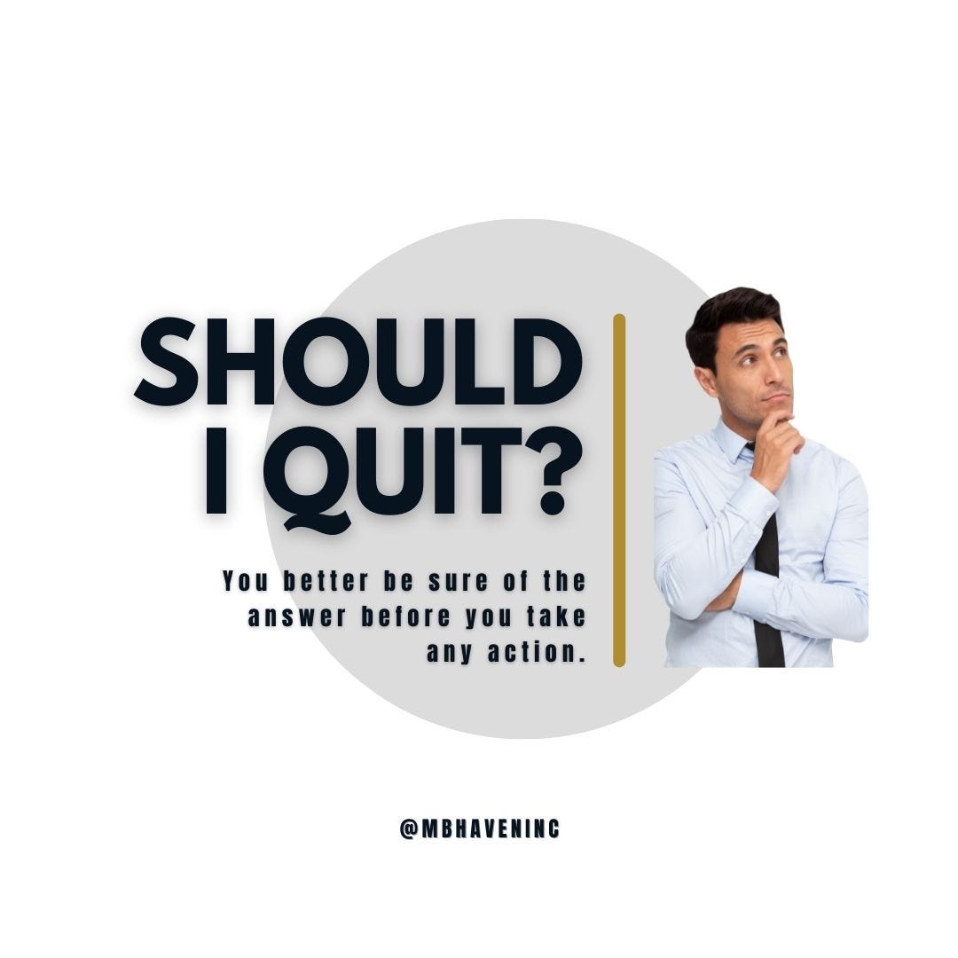 How to Answer, “Should I Quit?”. As more and more people leave their ...