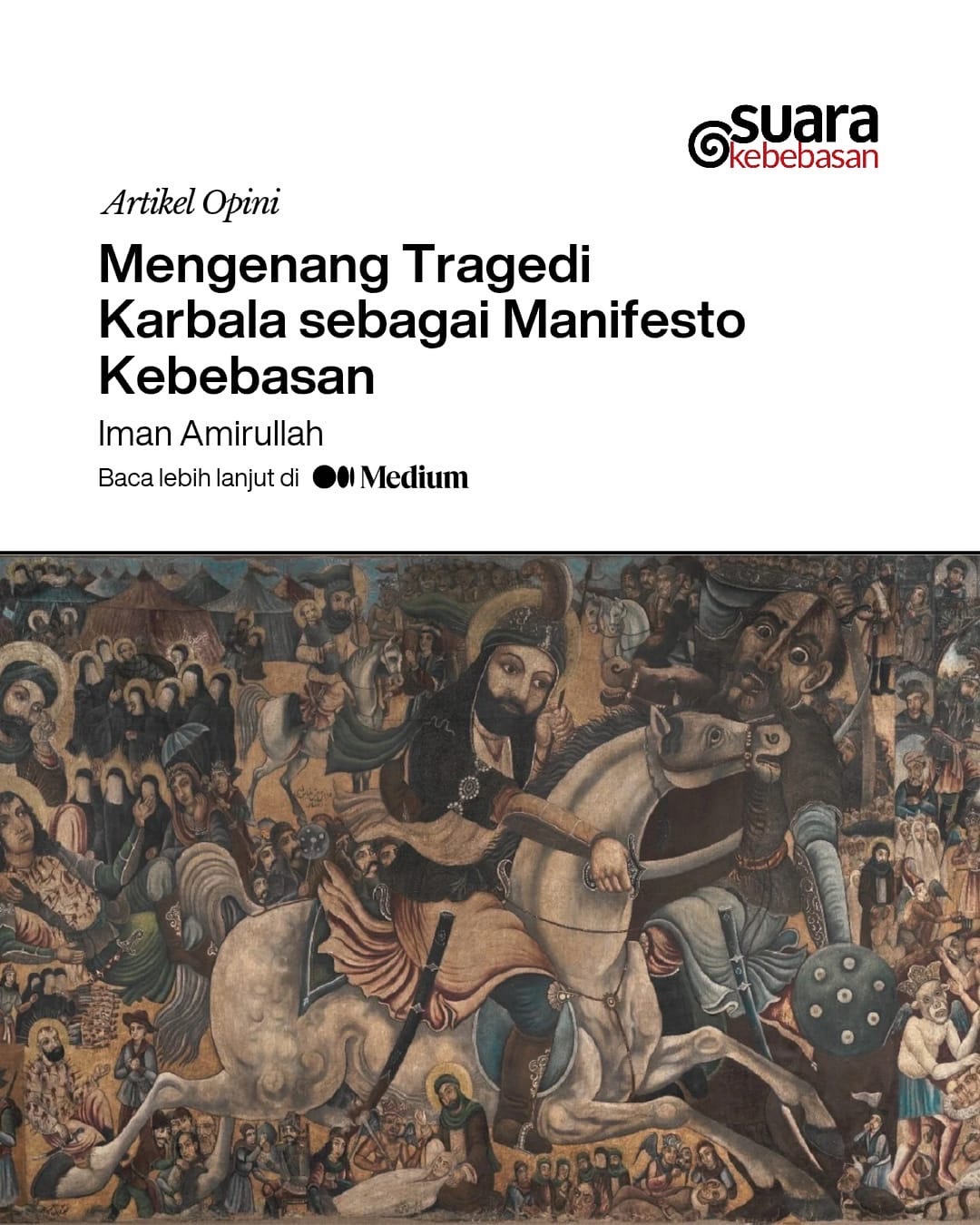 Artikel Opini. Mengenang Tragedi Karbala sebagai… | by Suara Kebebasan | Jul, 2025 | Medium