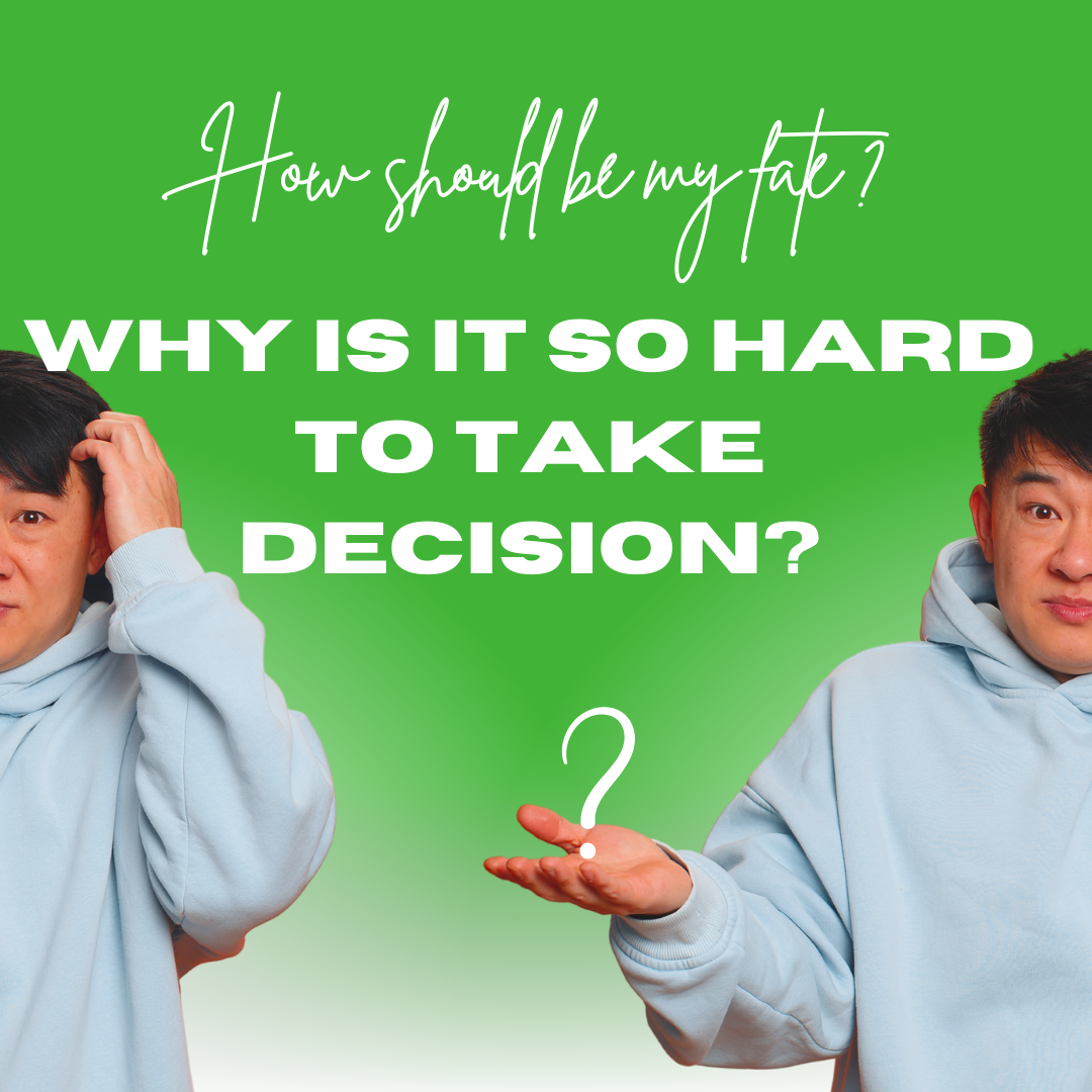 MY FATE DESIGNED BY MY DECISIONS. HOW HARD IS IT TO TAKE DECISIONS ...