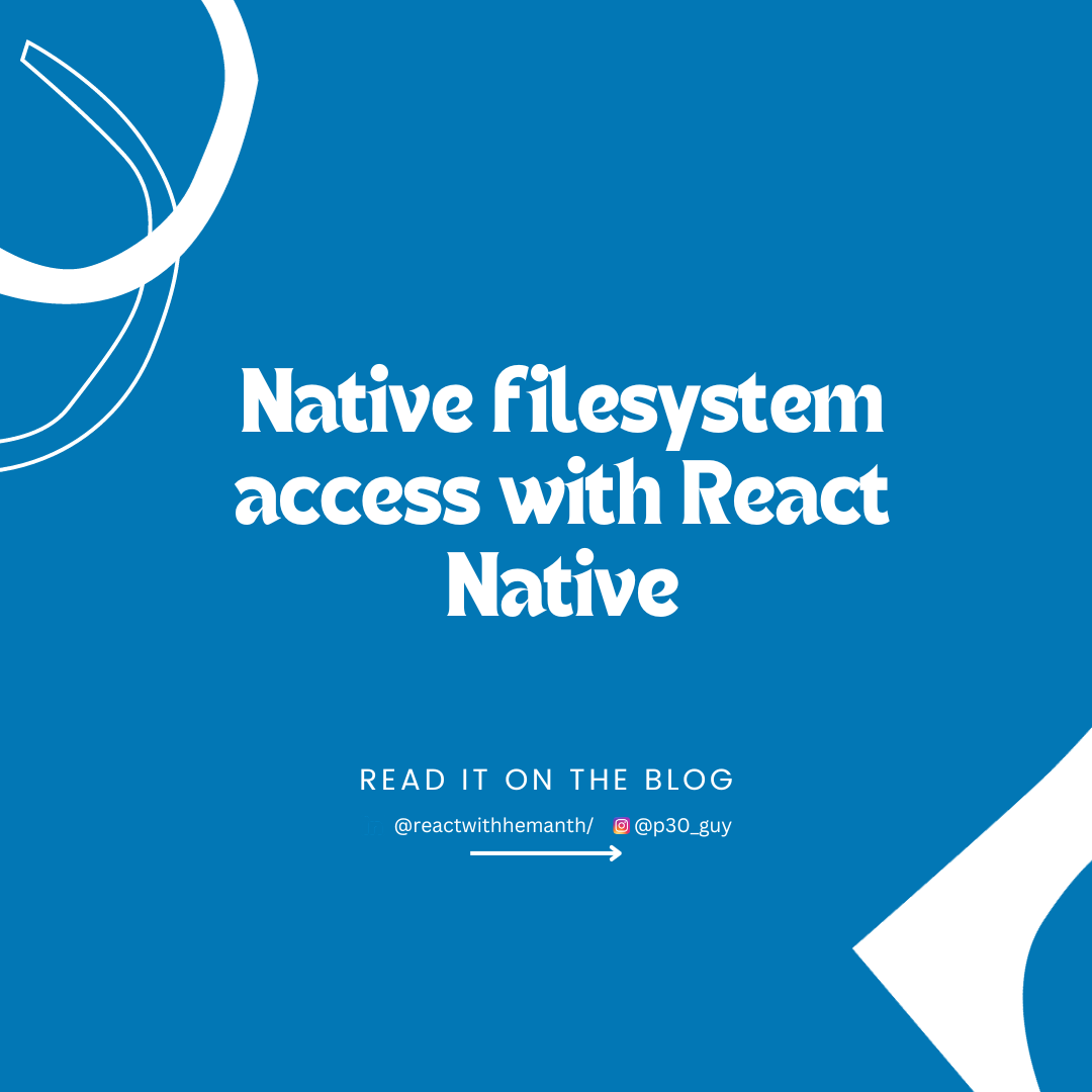 Native filesystem access for react-native | by Hemanth KV | Medium