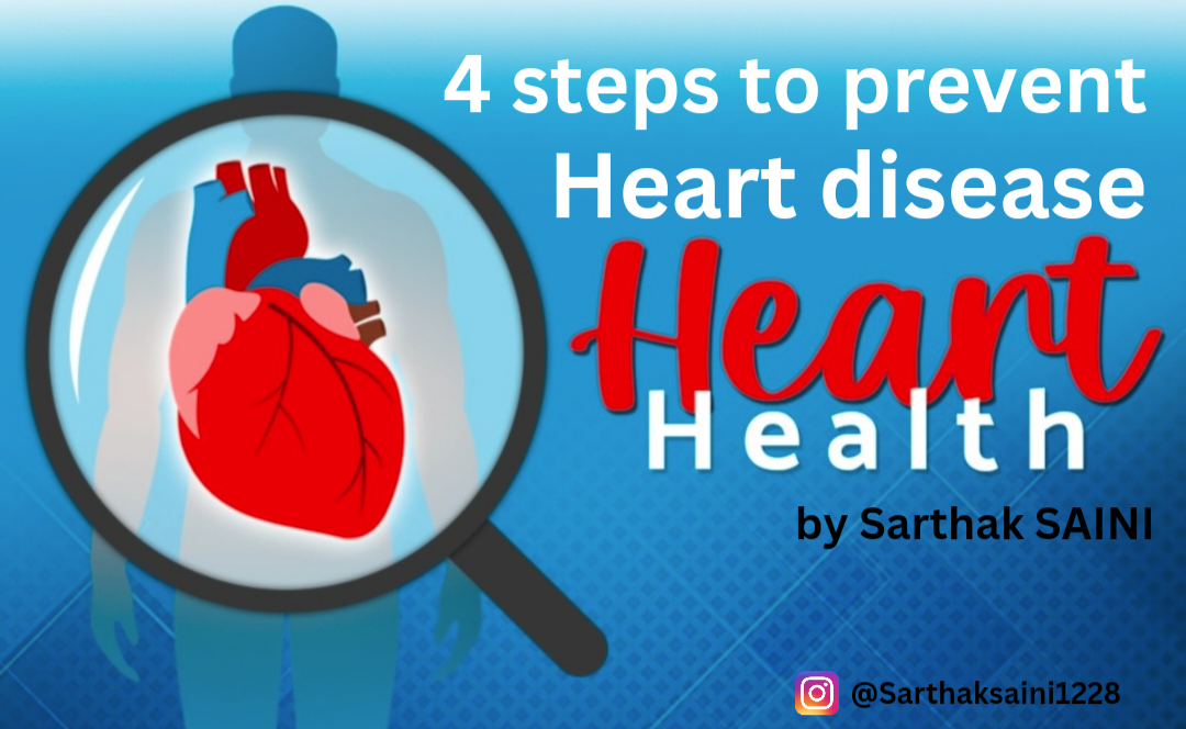 How to avoid heart Disease by only 4 steps by Sarthak SAINI | by ...