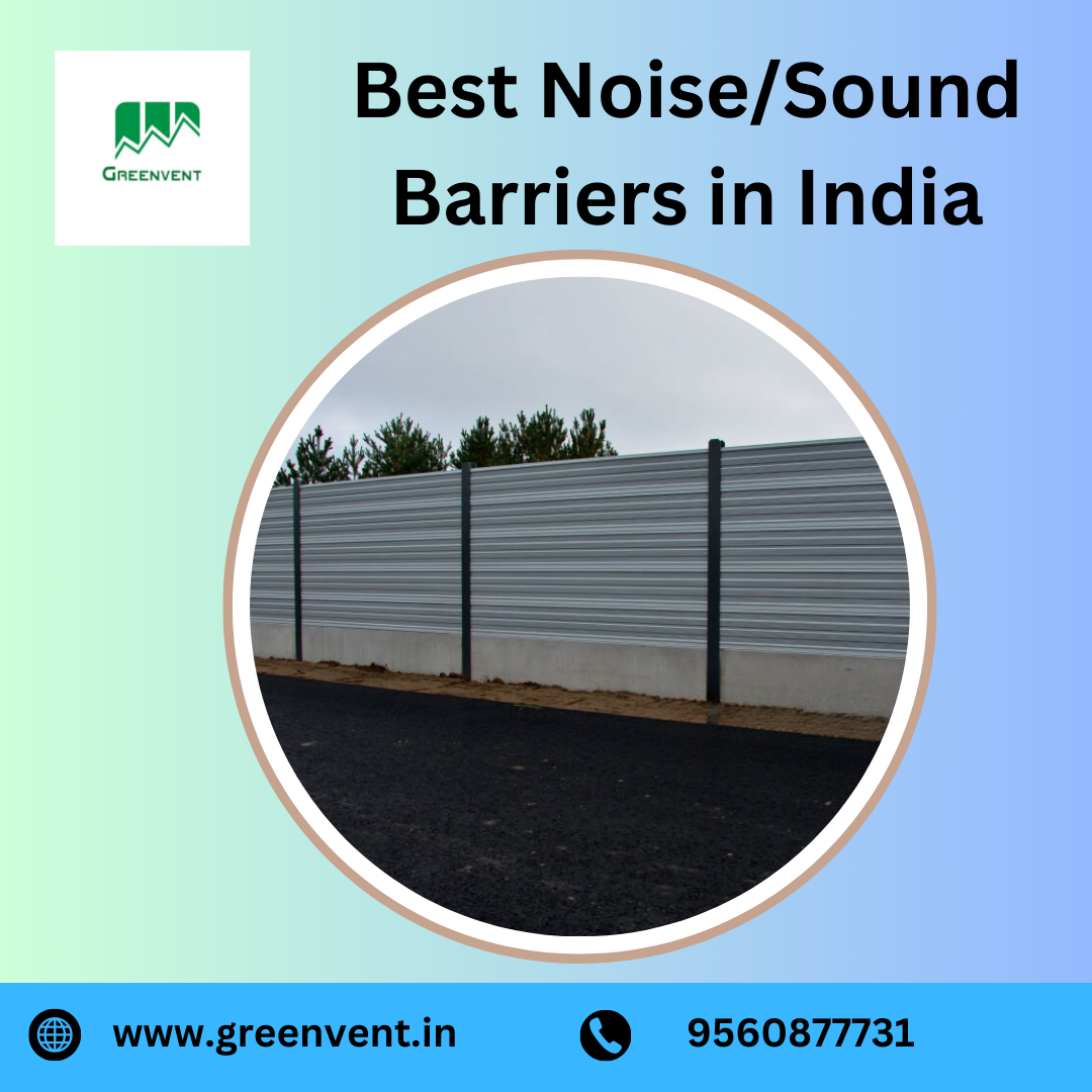 Best Noise/Sound Barriers in India - Greenvent - Medium