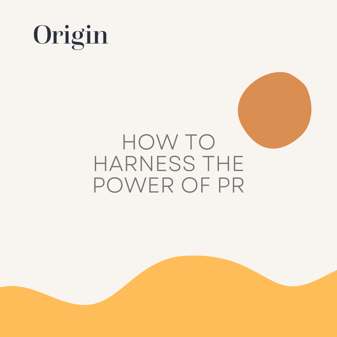 Harnessing the power of PR. Public relations can be a powerful tool ...