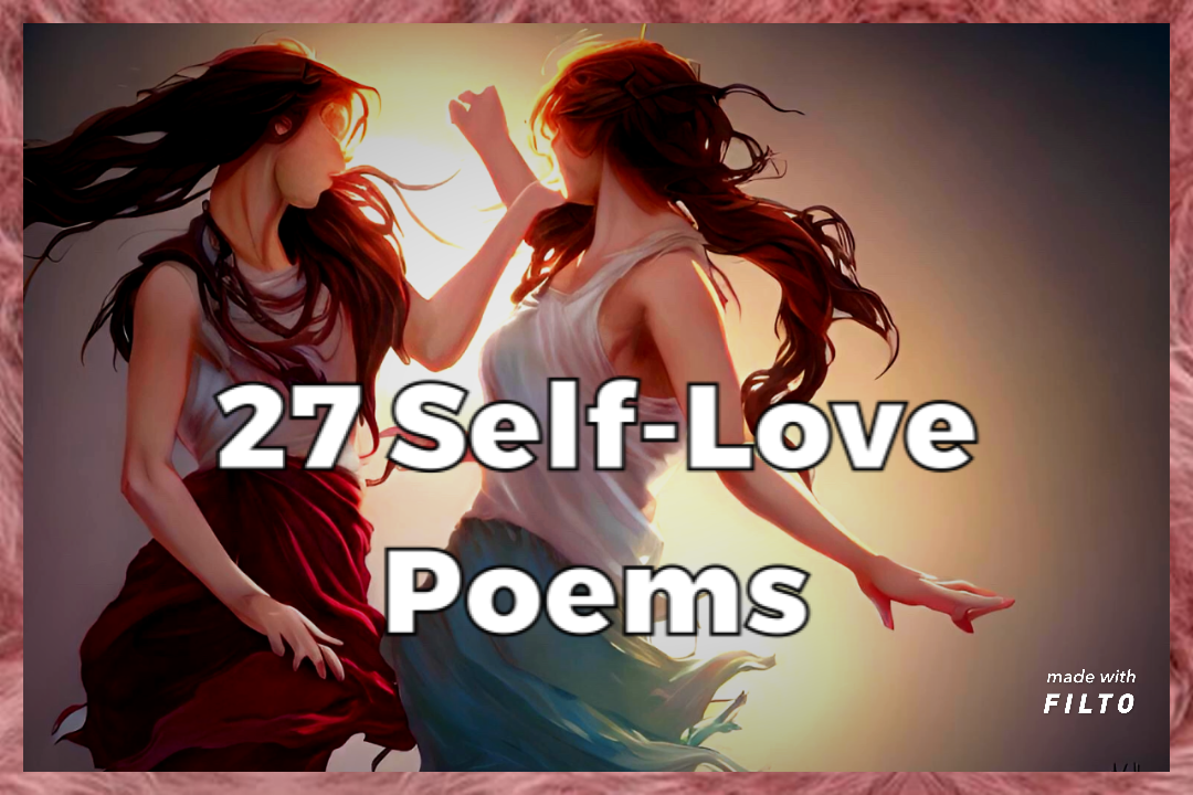11 Self-Love Poems. — — — — — — — — — — -See All 27… | by Erik Daniel ...