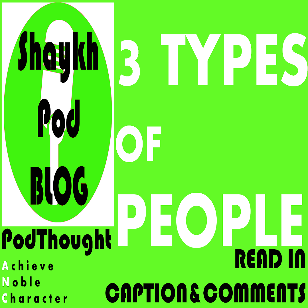 PODTHOUGHT: 3 TYPES OF PEOPLE. I had a thought which I wanted to… | by ...
