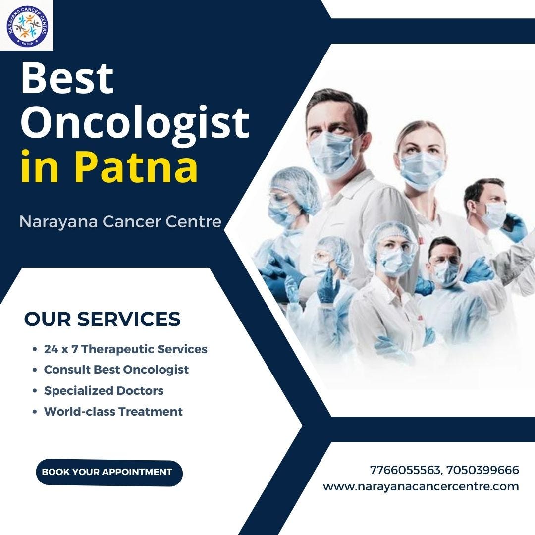 Best Oncologist in Patna @ Narayana Cancer Centre - Narayana Cancer ...