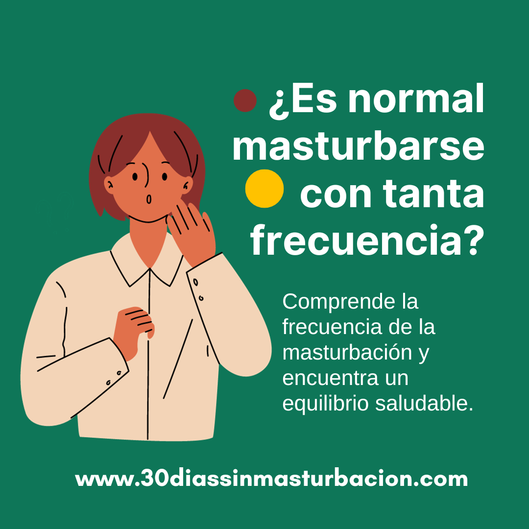 ¿Es normal masturbarse con tanta frecuencia? | Medium