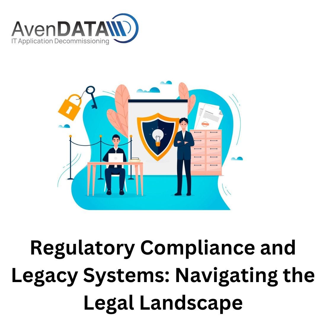 Regulatory Compliance and Legacy Systems: Navigating the Legal ...