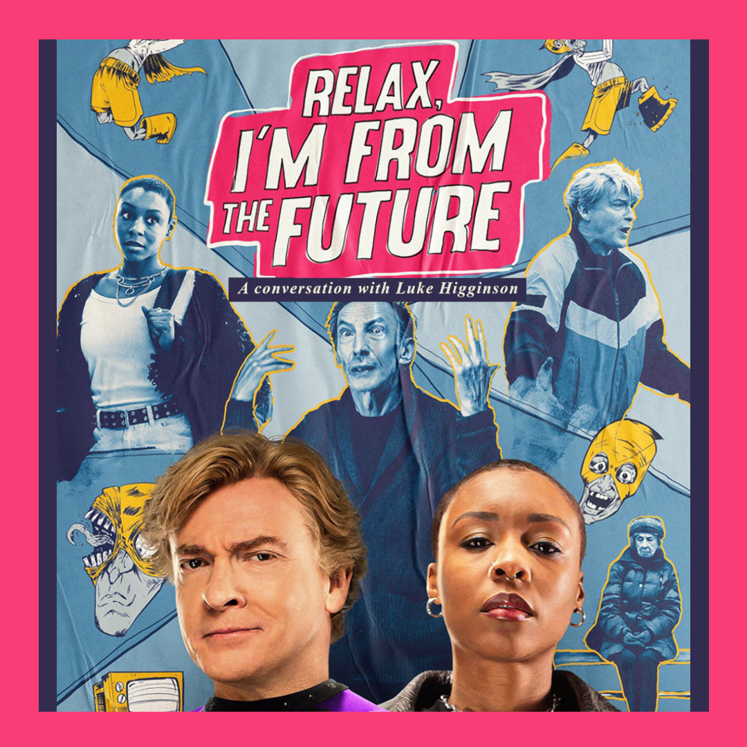 Relax, I’m From The Future. A conversation with writer-director… | by ...