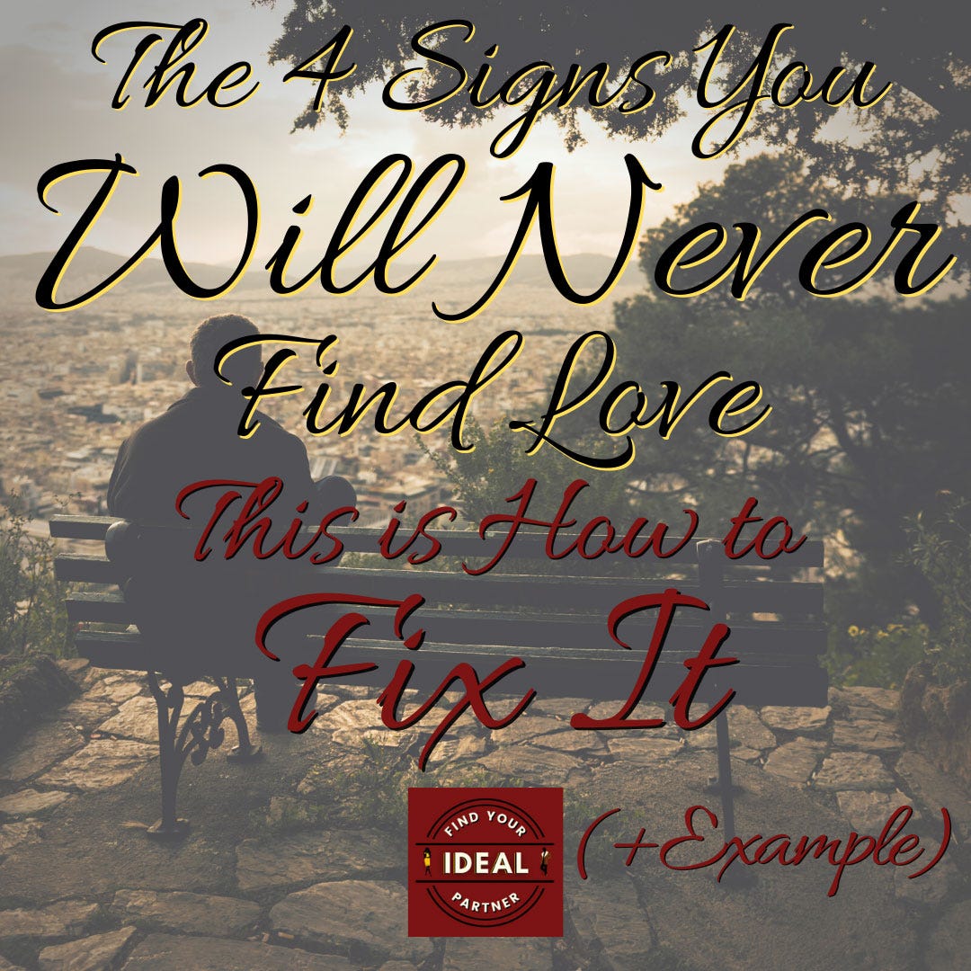 The 4 Signs You Will Never Find Love (+How to Fix It) | by Thomas ...