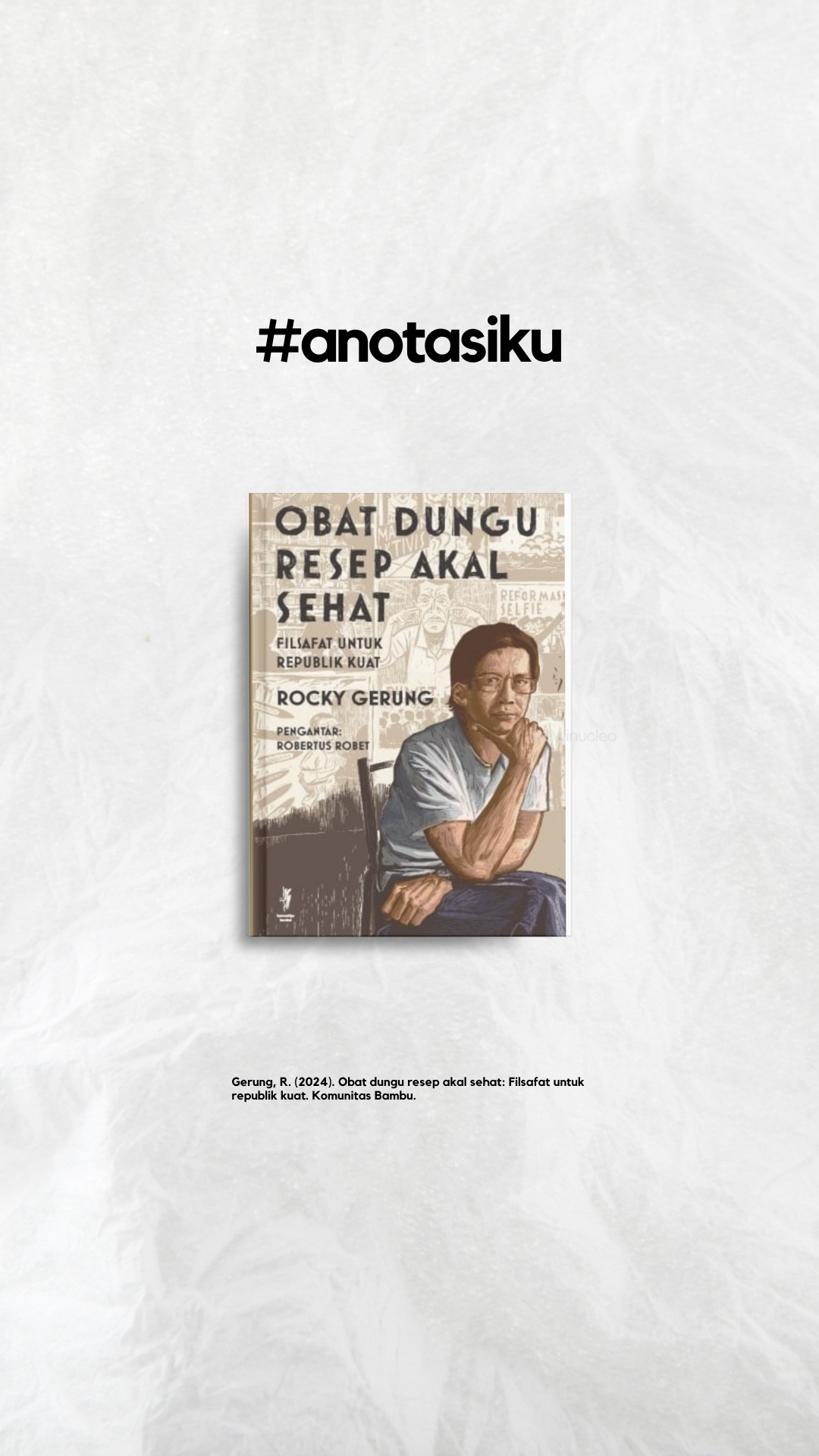 #Anotasiku Obat Dungu Resep Akal Sehat oleh Rocky Gerung | by Dwi C ...