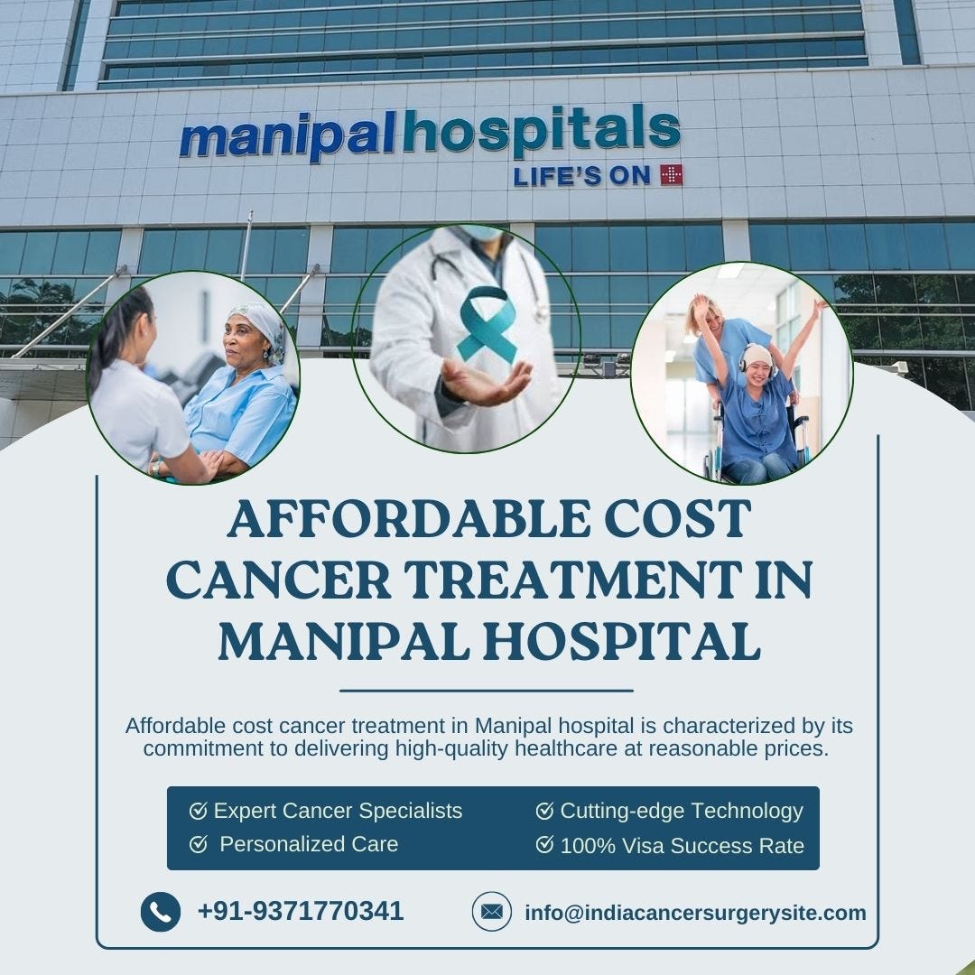 Manipal Hospital: Pioneering Affordable Cancer Treatment | by ...