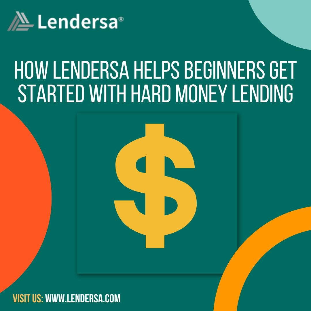 How Lendersa Helps Beginners Get Started with Hard Money Lending ...