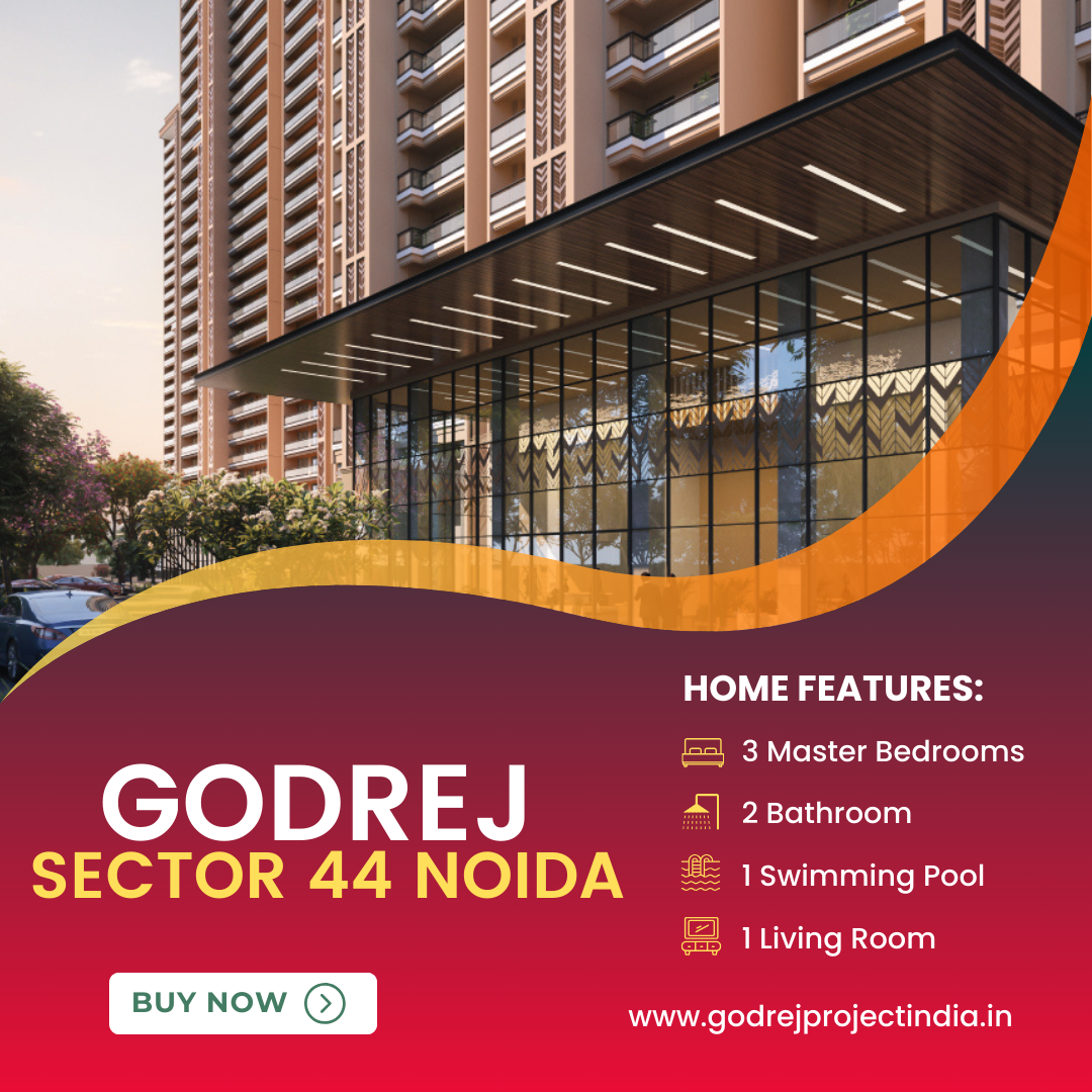 Godrej Properties Sector 44 Noida — A Name You Can Trust | by ...