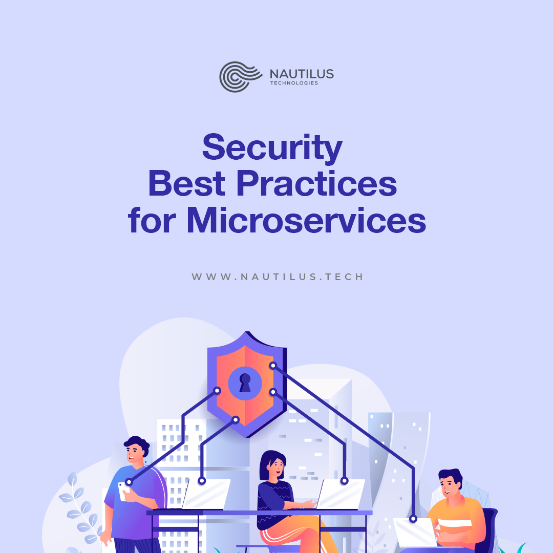 Security Best Practices for Microservices | by Nautilus Technologies ...