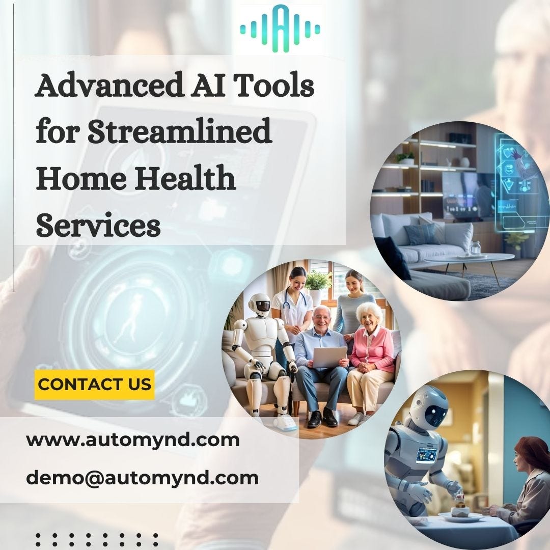 Advanced AI Tools for Better Home Healthcare Outcomes - AutoMynd - Medium