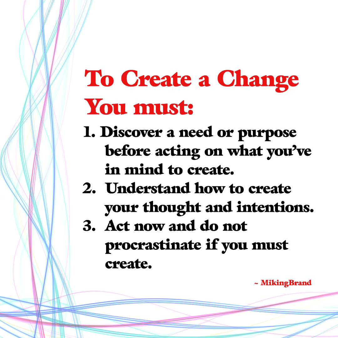 3 THINGS REQUIRED TO CREATE A CHANGE | by Michael Adesola | Apr, 2024 ...