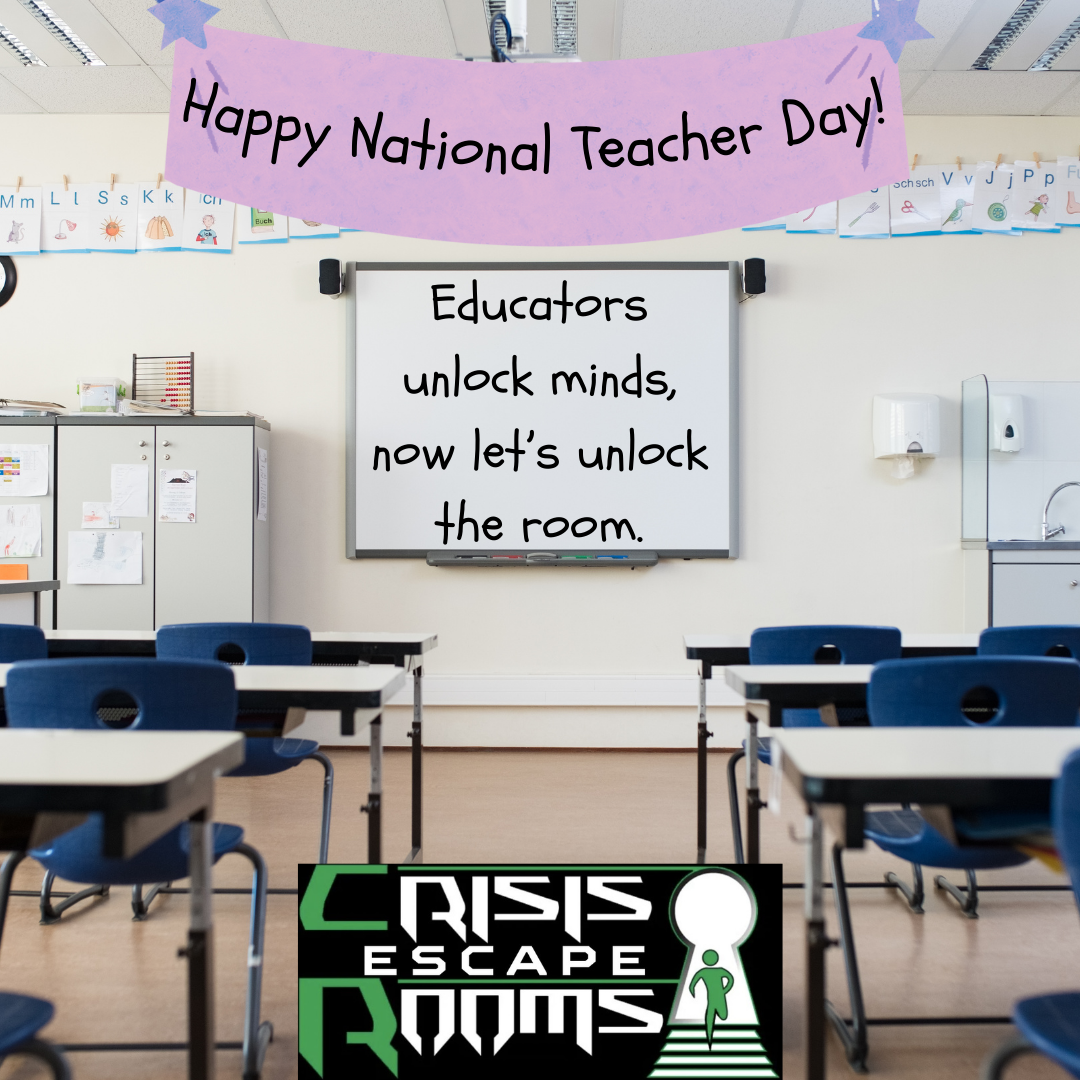 Happy National Teachers Day! | Crisis Escape Rooms in Frankfort, IL ...